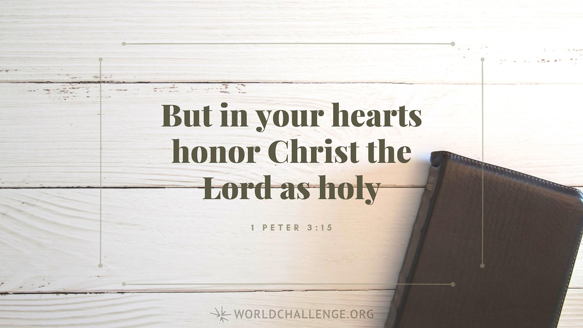 1 Peter 3:15 | worldchallenge.org